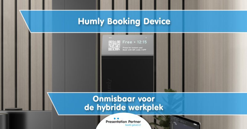 Nieuwe Humly Booking Device; onmisbaar voor de hybride werkplek - Presentation Partner